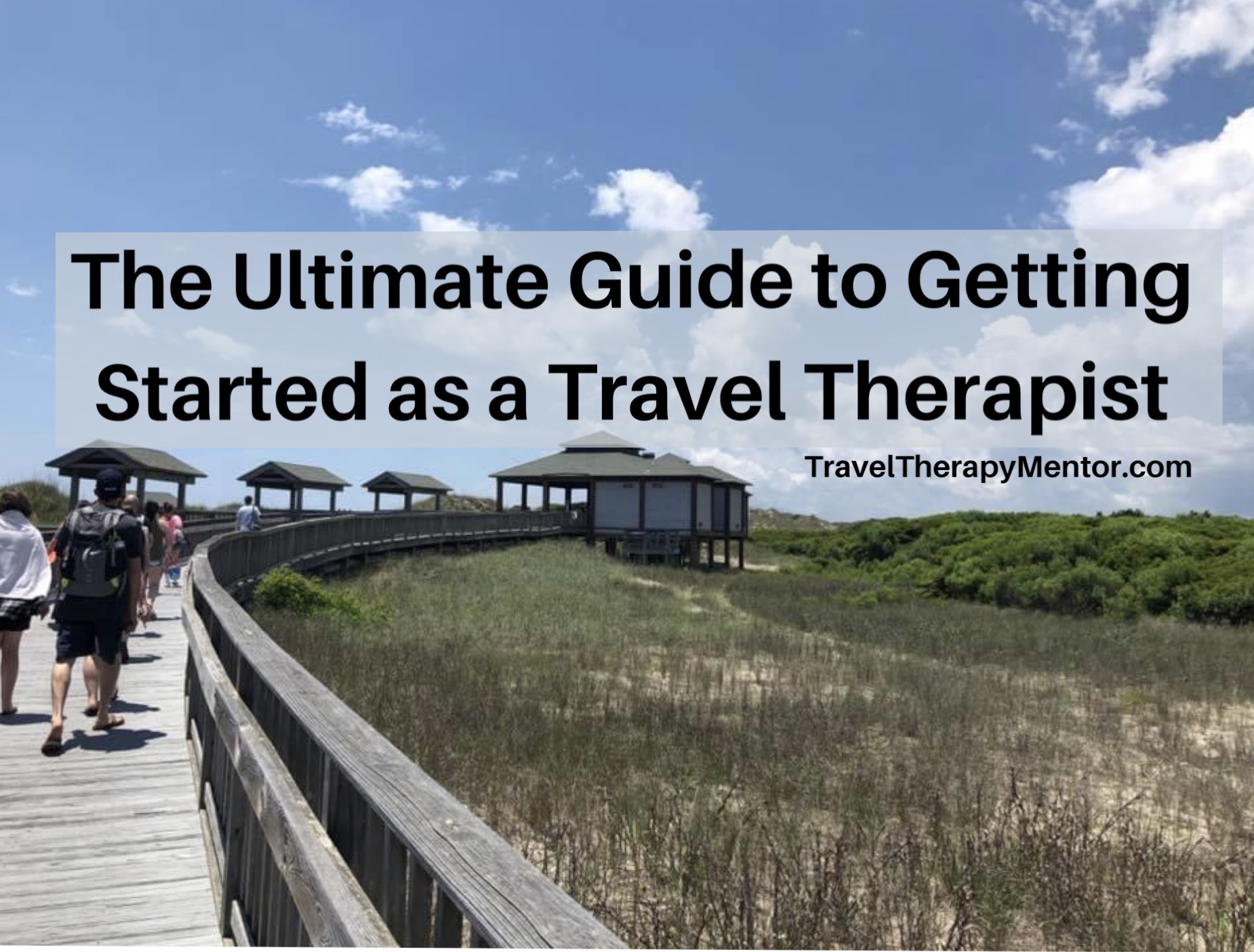 Getting Started as a Travel Therapist Ultimate Guide