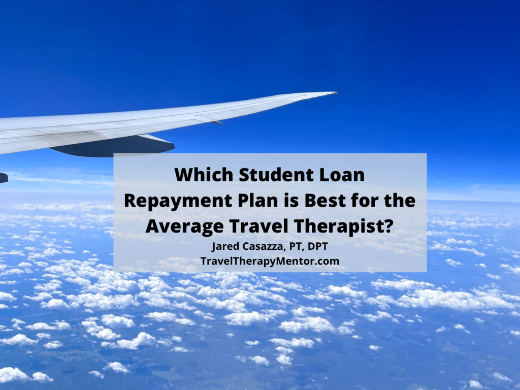 Which Student Loan Repayment Plan is Best for the Average Travel ...